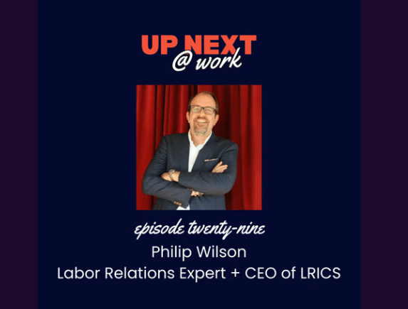 Up Next at Work Podcast: Phillip B. Wilson on Leadership That Connects ...